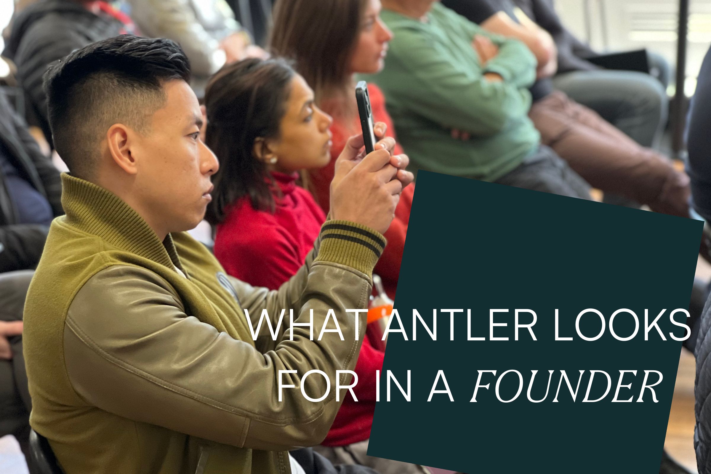 Applying to Antler? Here's what we look for in a founder